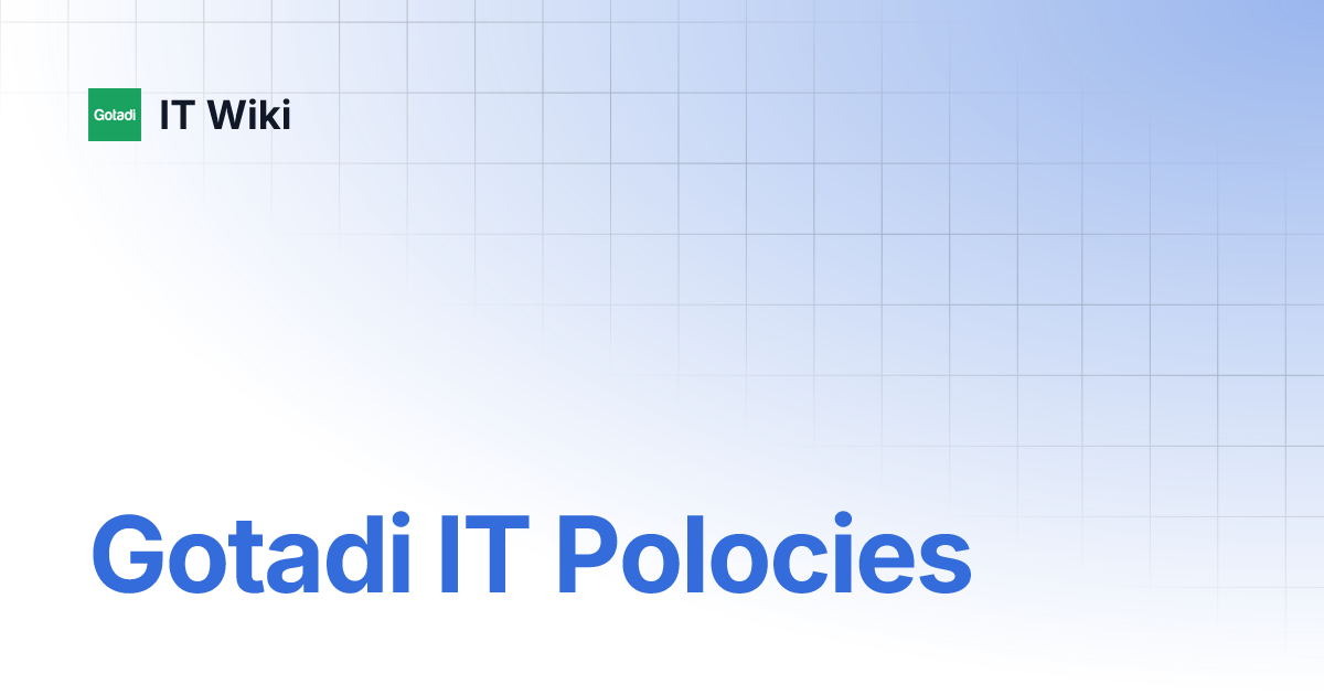 Gotadi IT Polocies | IT Wiki